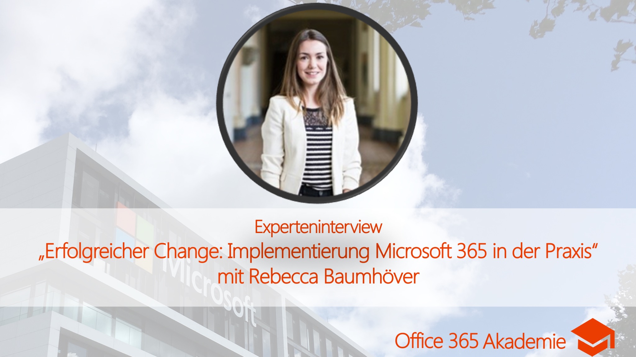 Experteninterview mit Rebecca Baumhöver: Erfolgreicher Change: Implementierung Microsoft 365 in ...