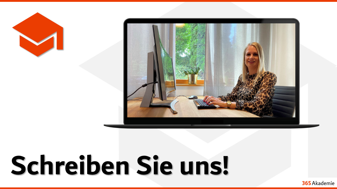 Kontaktieren Sie die 365 Akademie